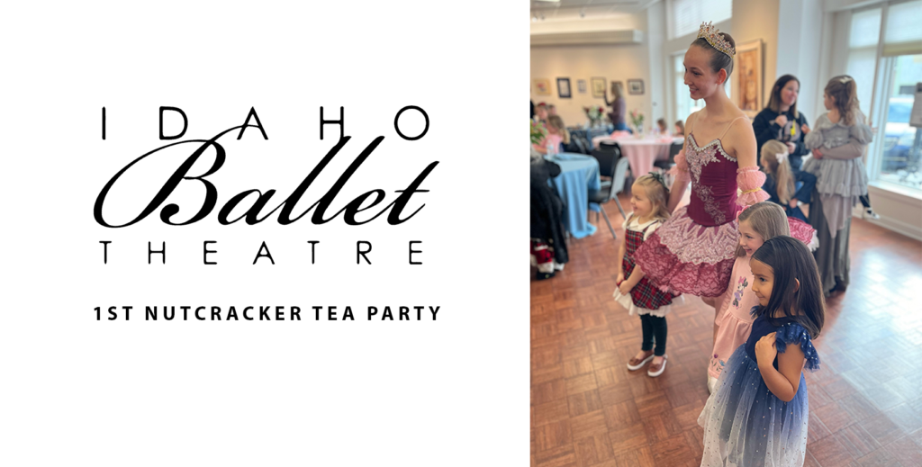 Nutcracker Tea Party - Idaho Ballet Theatre